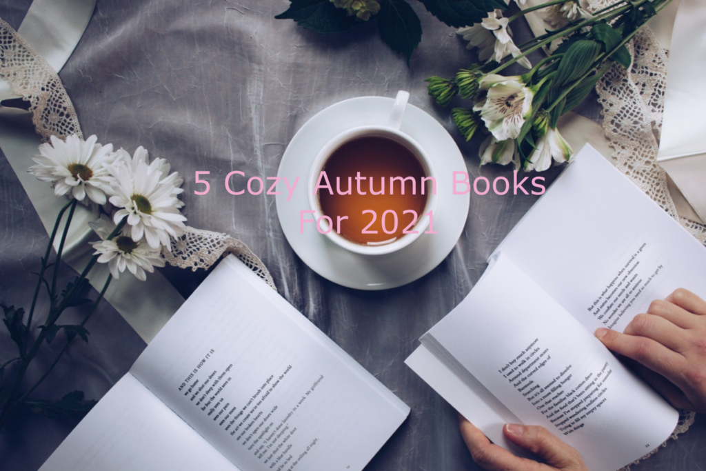 5 Autumn 2021 Books to Give You A Cozy Vibe - That Happy Reader 🇨🇦